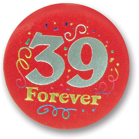 39 Forever Satin Button – US Novelty